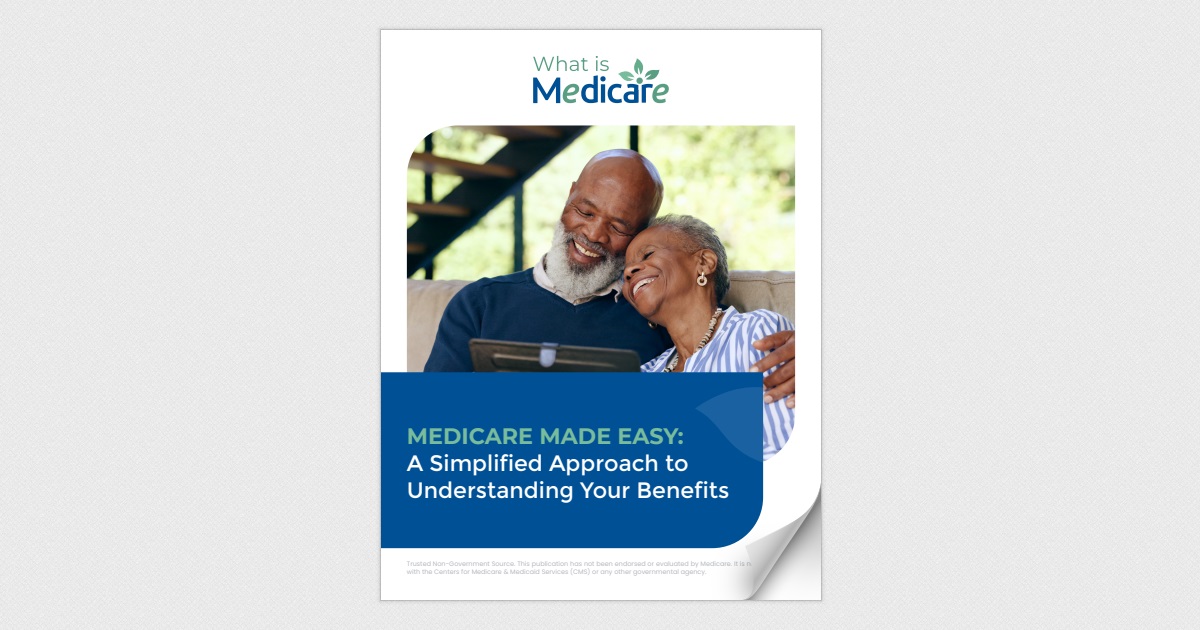 Medicare Made Easy: A Simplified Approach to Understanding Your Benefits